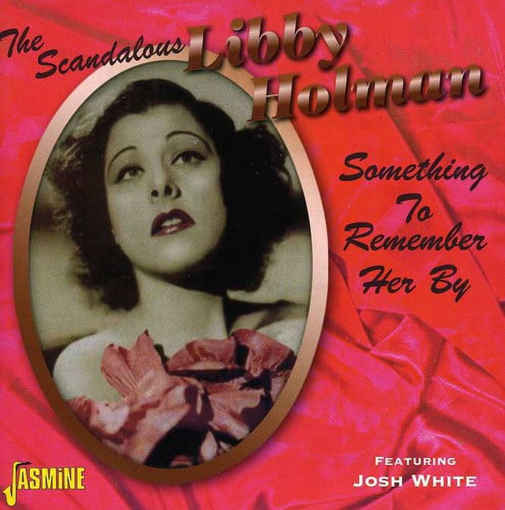The Scandalous Libby Holman: Something To Remember Her By - Walmart.com