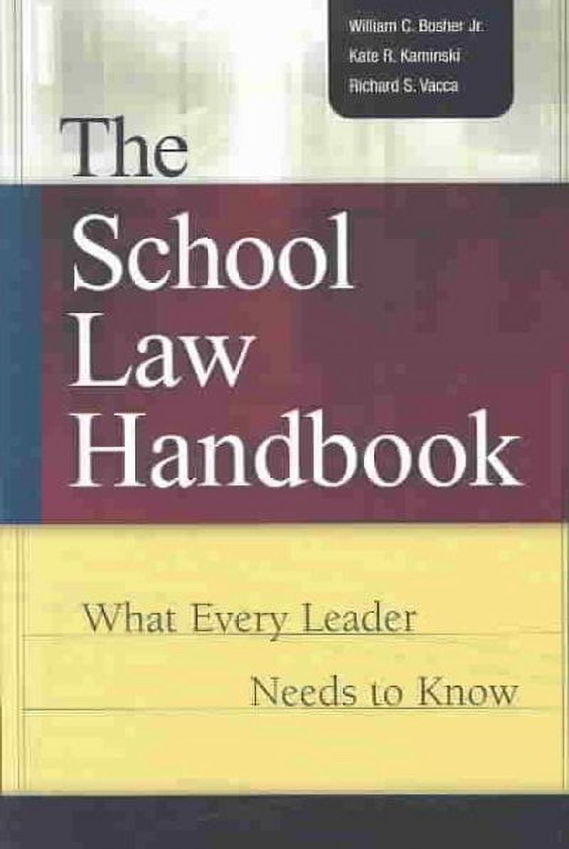 The School Law Handbook: What Every Leader Needs to Know -- William C ...