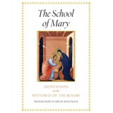 The School of Mary: Meditations on the Mysteries of the Rosary ...