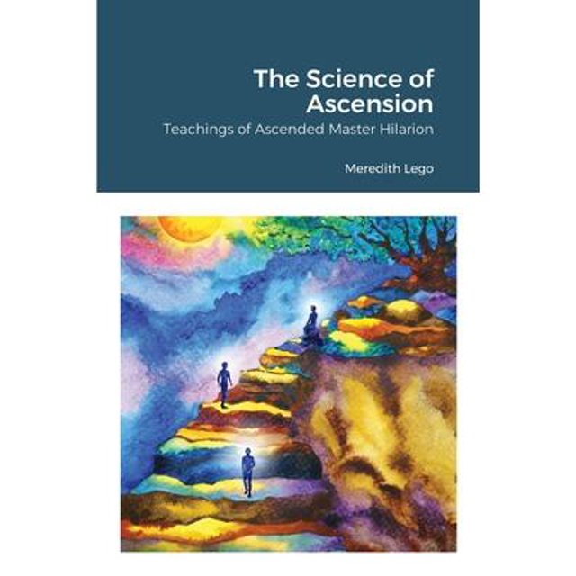The Science of Ascension : Channeled Teaching of Ascended Master ...