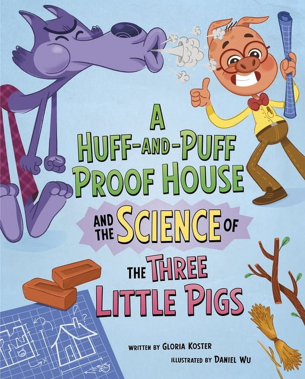 The Science of Fairy Tales A Huff-And-Puff Proof House and the Science ...
