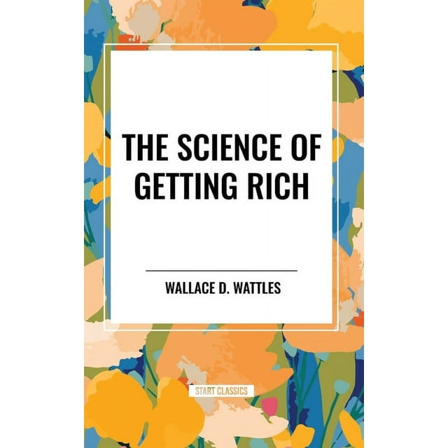 The Science of Getting Rich, (Paperback) - Walmart.com