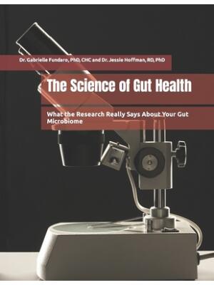 The Science of Gut Health : What the Research Really Says About Your ...