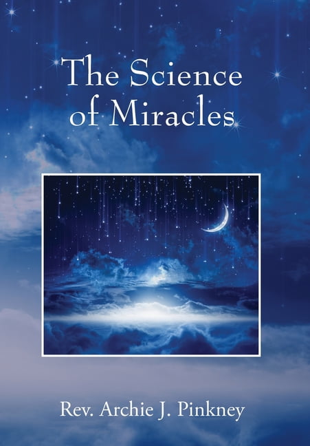 The Science of Miracles (Hardcover) - Walmart.com