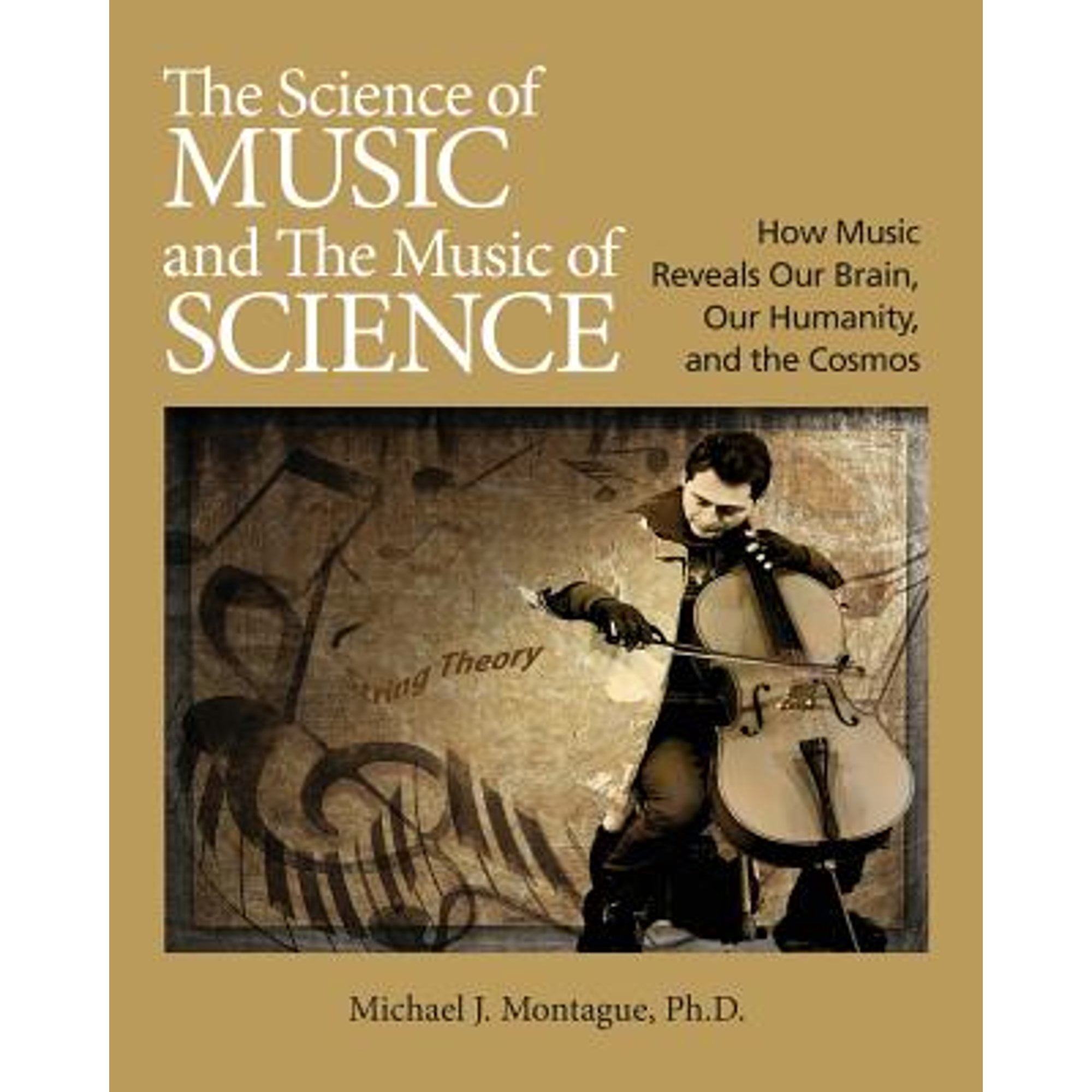 The Science of Music and the Music of Science: How Music Reveals Our ...