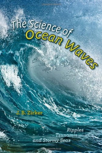 Pre-Owned The Science of Ocean Waves: Ripples, Tsunamis, and Stormy ...