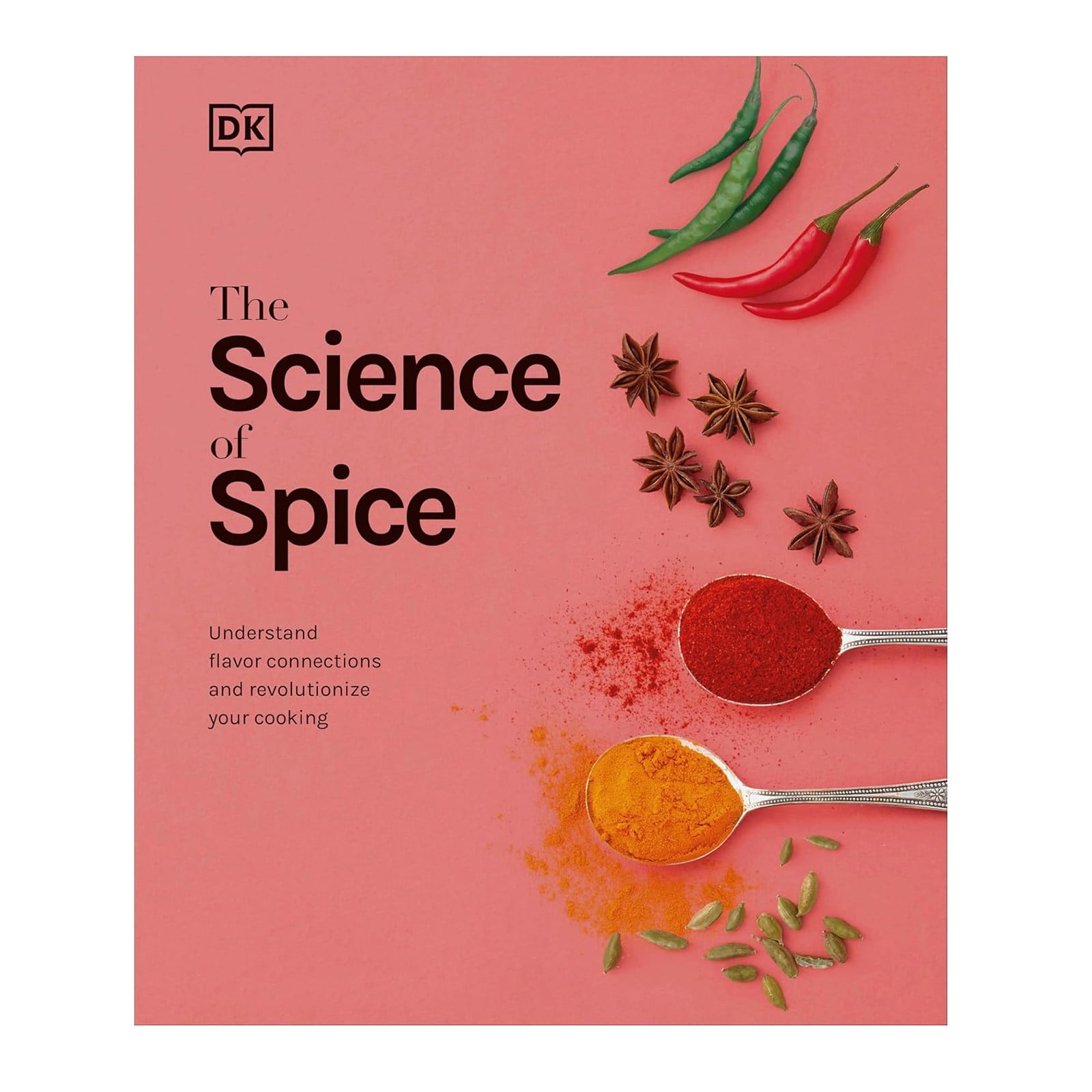 The Science of Spice: Understand Flavor Connections and Revolutionize ...