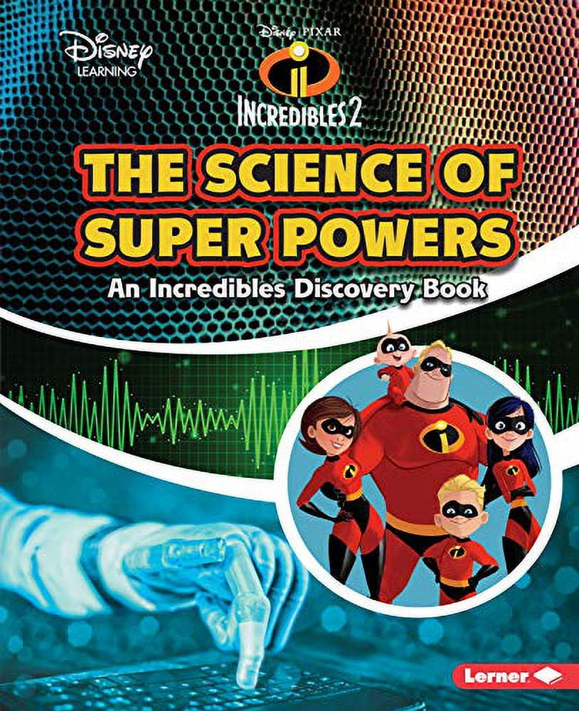 Pre-Owned The Science of Super Powers: An Incredibles Discovery Book ...