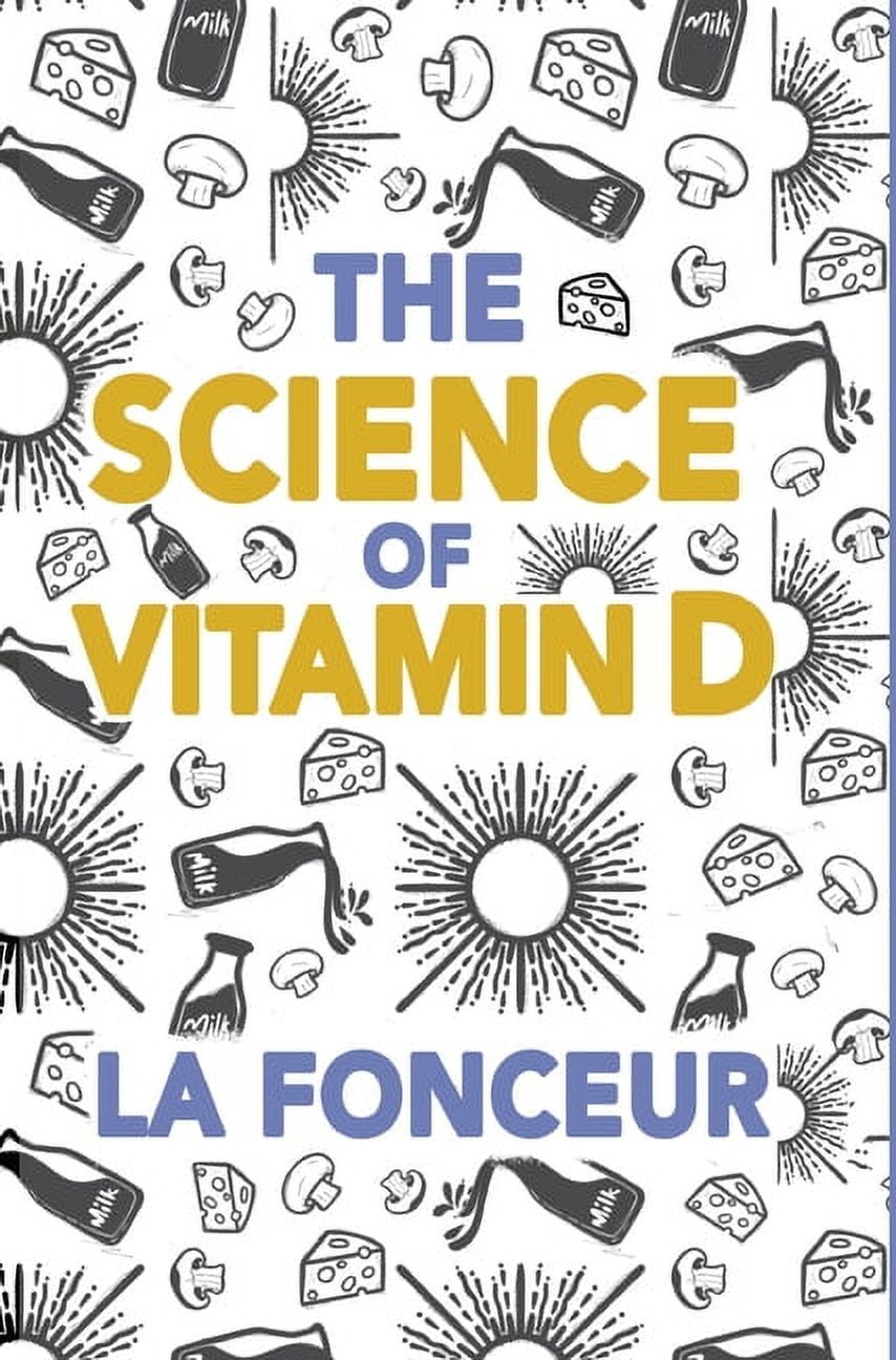 The Science of Vitamin D (Color Print): Everything You Need to Know ...