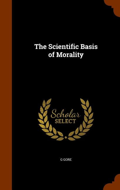 The Scientific Basis of Morality (Hardcover) - Walmart.com