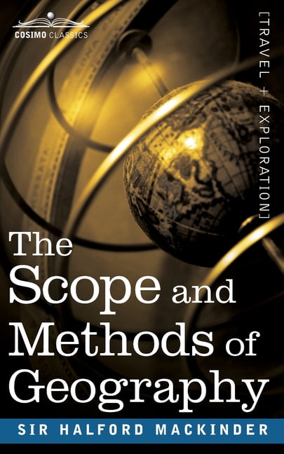 The Scope and Methods of Geography (Paperback) - Walmart.com