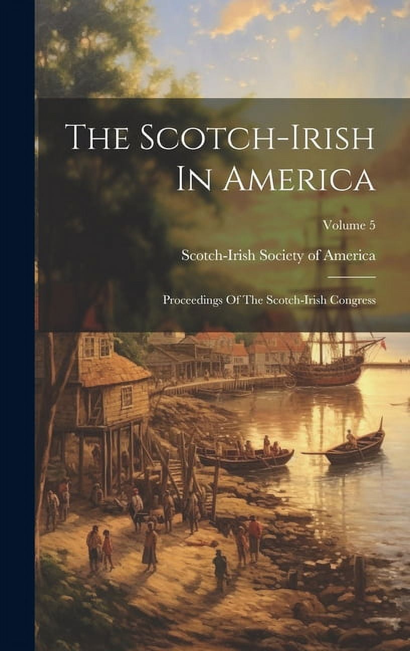 The Scotch-irish In America (Hardcover) - Walmart.com