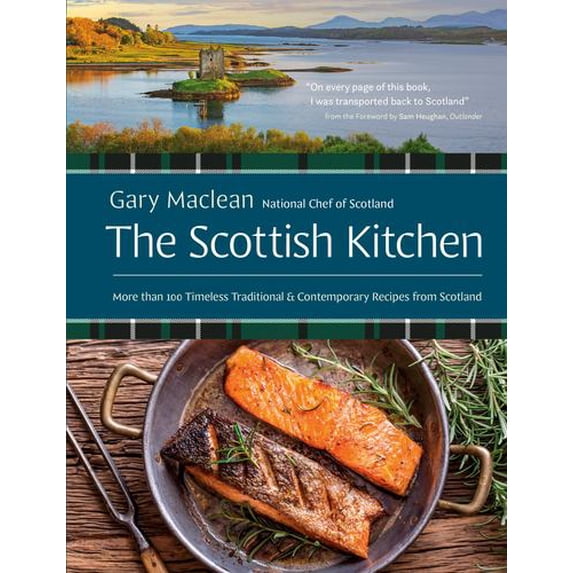 The Scottish Kitchen: More than 100 Timeless Traditional and ...
