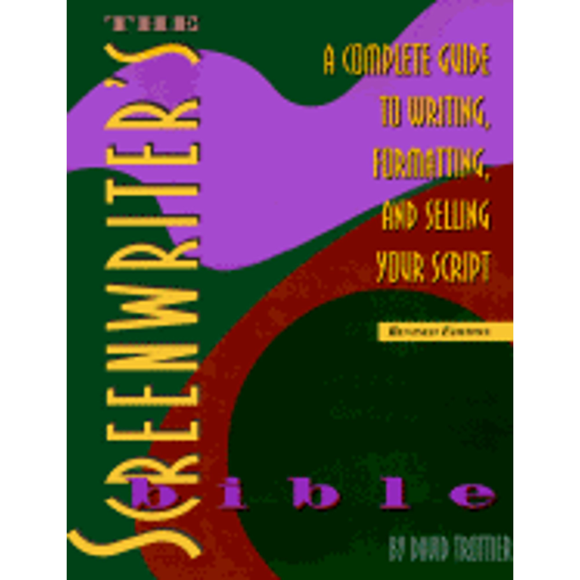 Pre-Owned The Screenwriter's Bible: A Complete Guide to Writing ...