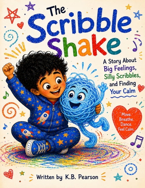 The Scribble Shake: A Story About Big Feelings, Silly Scribbles, and ...