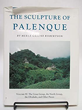 Pre-Owned The Sculpture of Palenque Vol. IV : The Cross Group, the ...