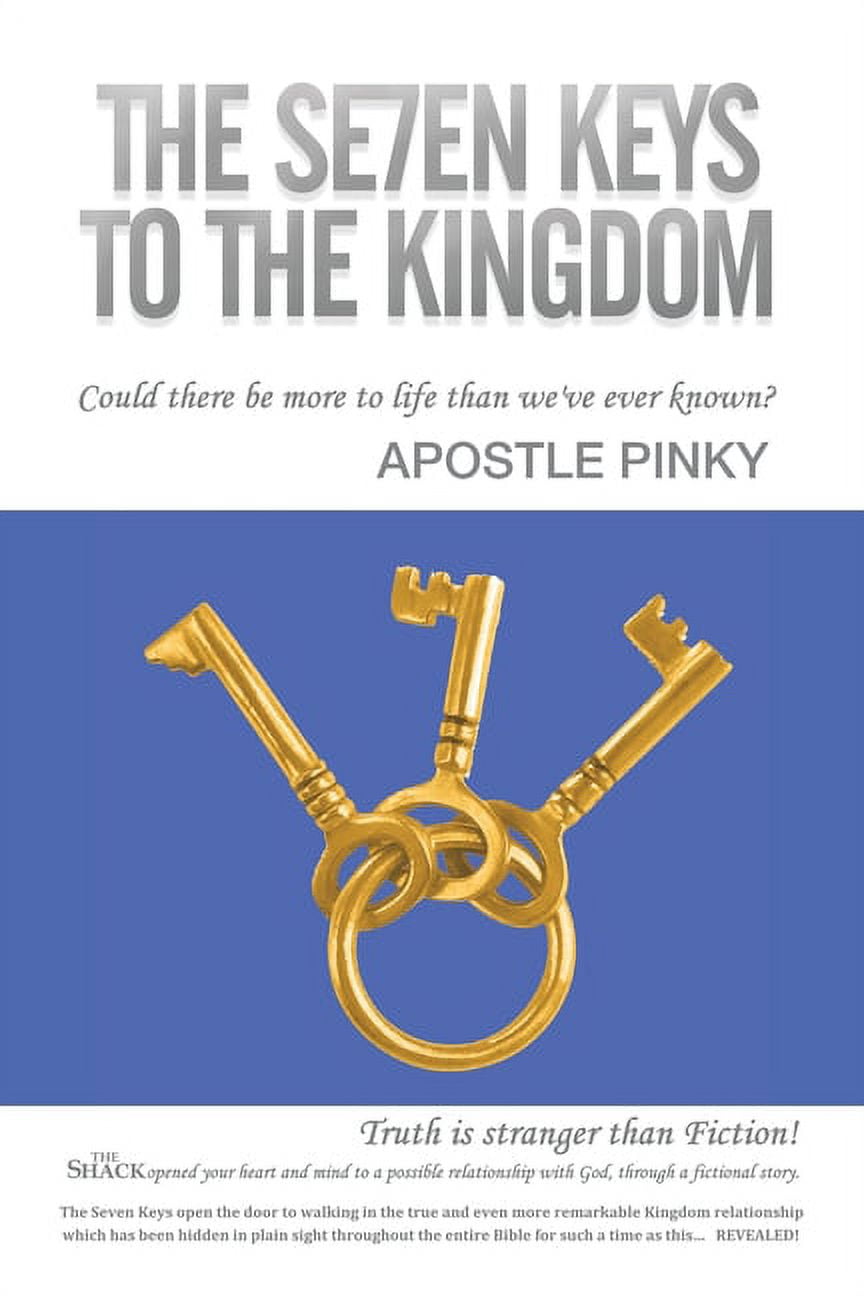 The Se7en Keys to the Kingdom: Could There Be More to Life Than We've ...