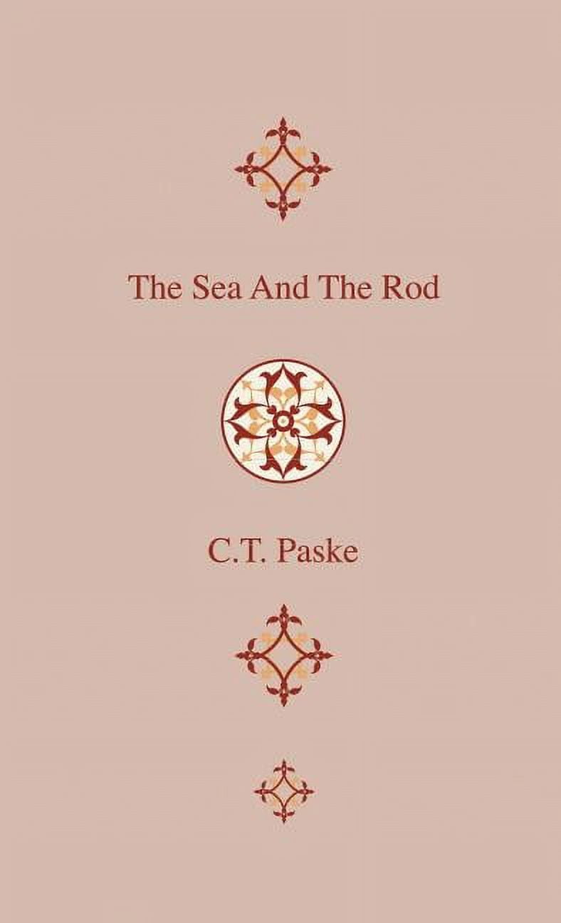 The Sea And The Rod - An Exhaustive Account Of The Habitat And ...