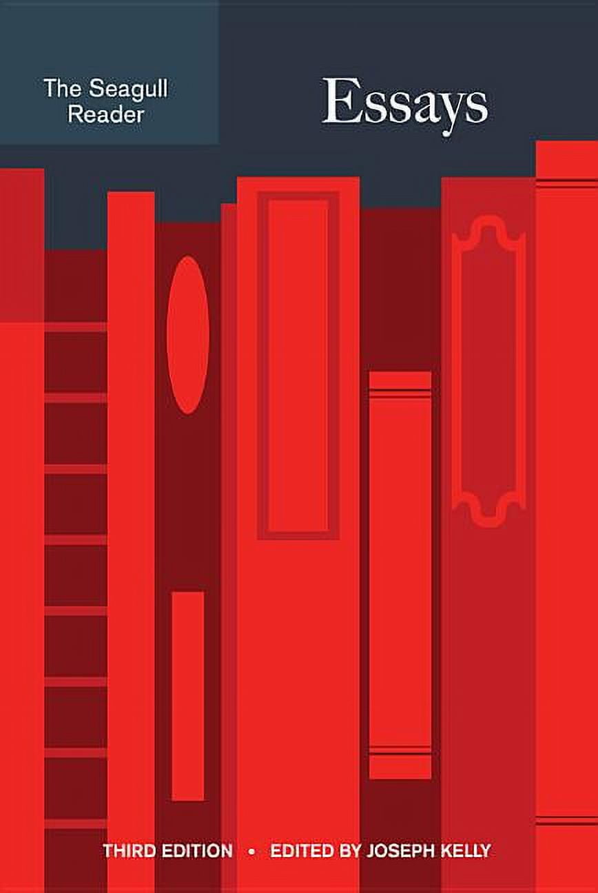 The Seagull Reader Essays (Paperback) by Joseph Kelly - Walmart.com