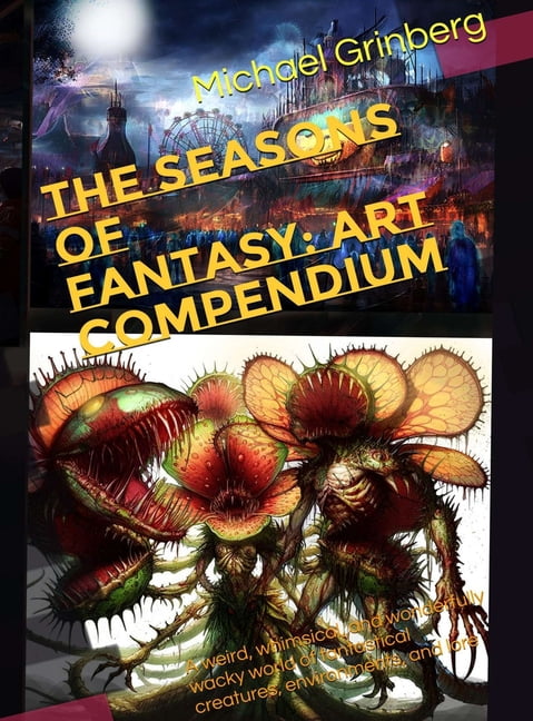 The Seasons Of Fantasy: Art Compendium, (Hardcover) - Walmart.com