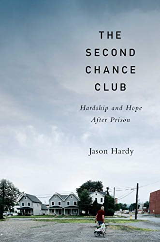 Pre-Owned The Second Chance Club: Hardship and Hope After Prison ...