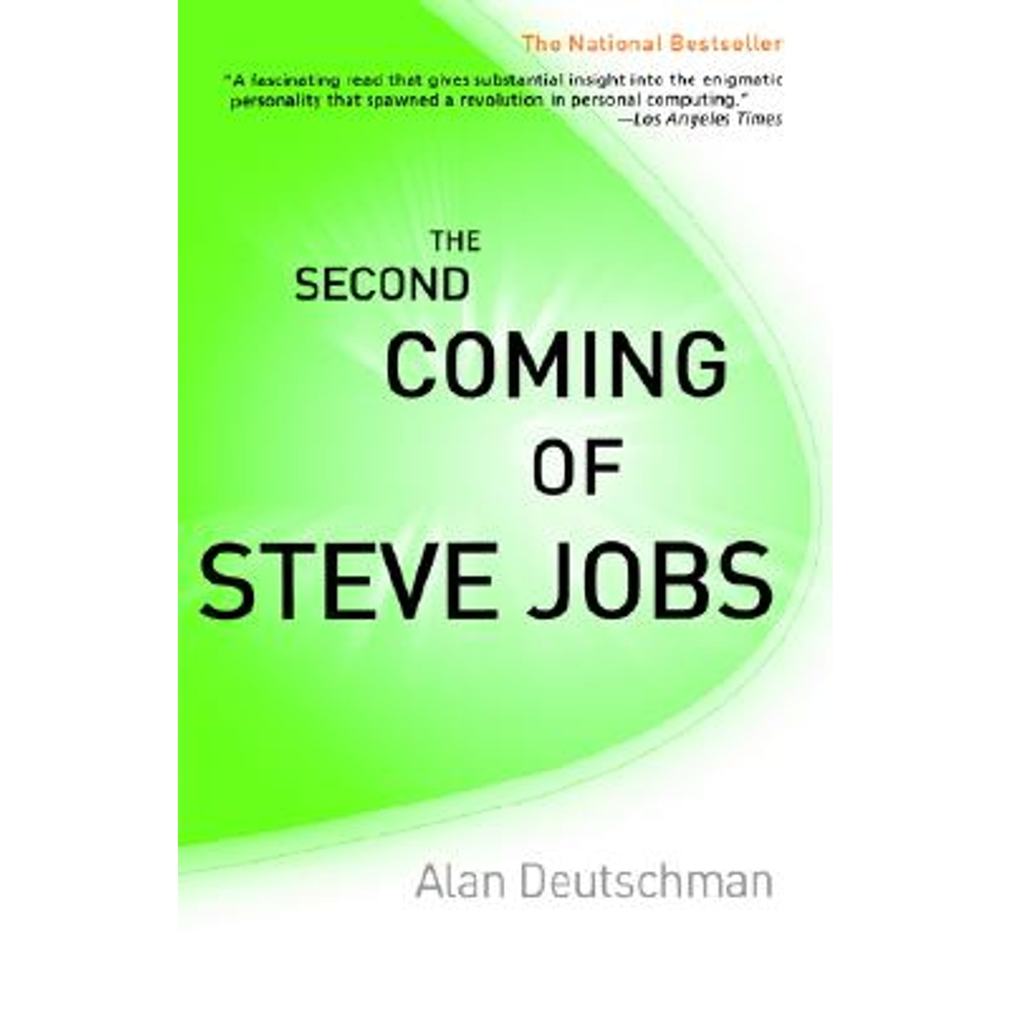 The Second Coming of Steve Jobs (Paperback) by Alan Deutschman ...