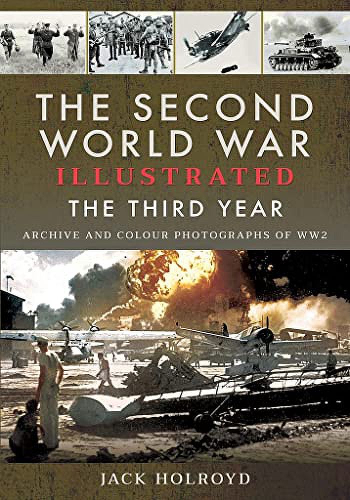 Pre-Owned The Second World War Illustrated: The Third Year - Archive ...