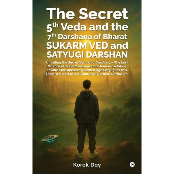 The Secret 5th Veda and The 7th Darshana of Bharat Sukarm Ved and ...