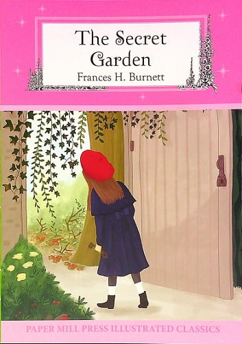 The Secret Garden (Paper Mill Press Illustrated Classics) - Walmart.com
