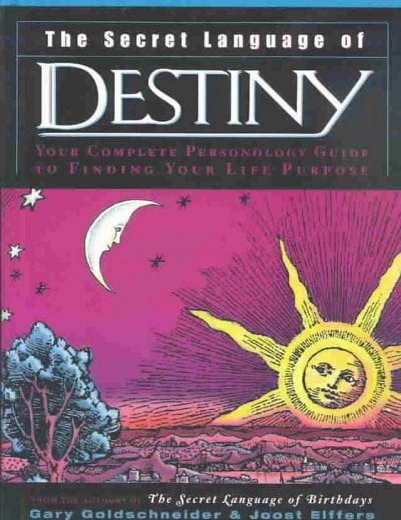 The Secret Language of Destiny : Your Complete Personology Guide to ...