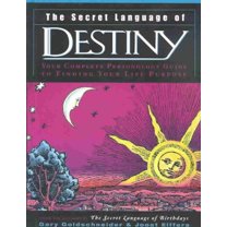 The Secret Language of Birthdays: Your Complete Personology Guide for ...