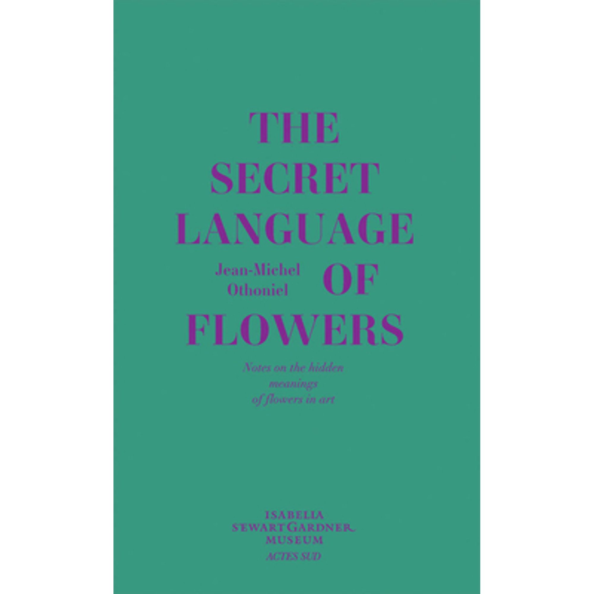 Pre-Owned The Secret Language of Flowers: NOTES ON THE HIDDEN MEANINGS ...