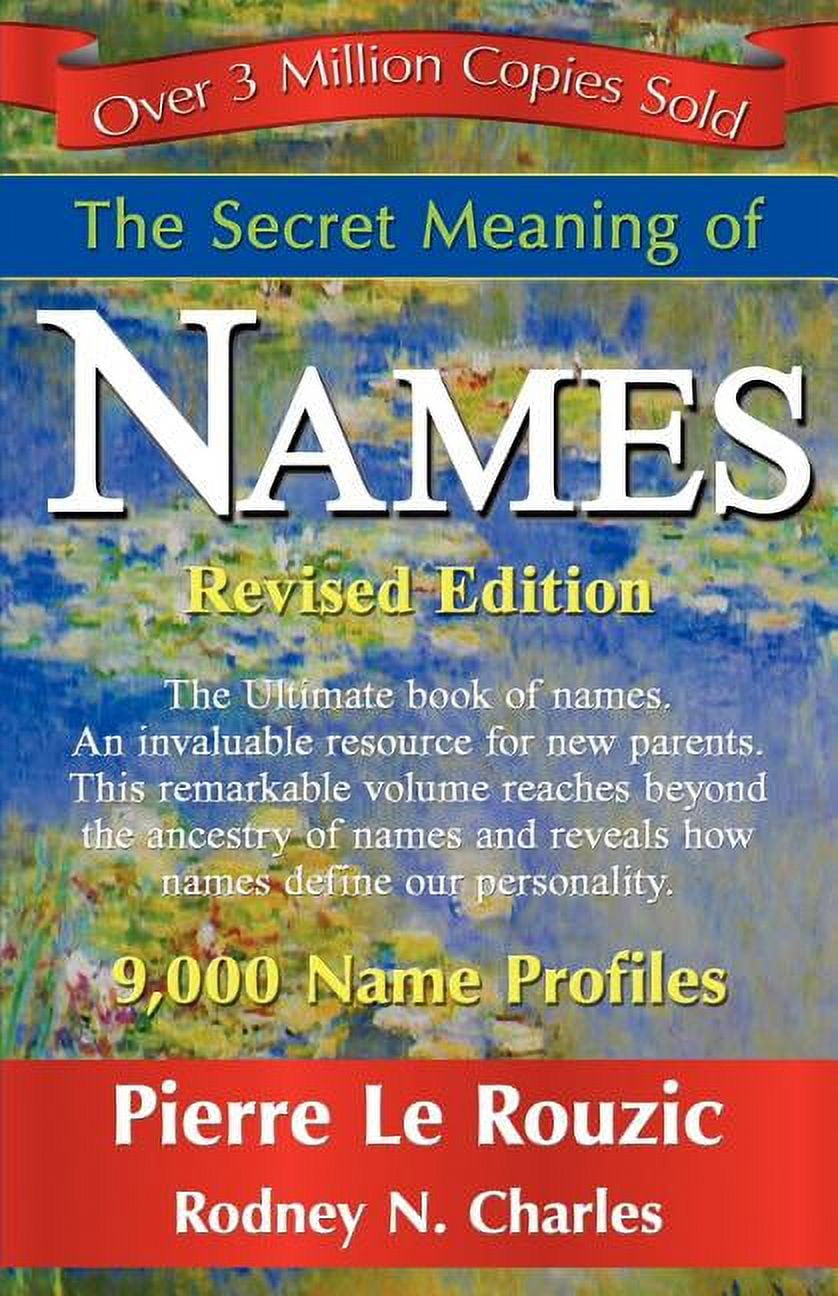 The Secret Meaning of Names Revised Edition, (Paperback) - Walmart.com