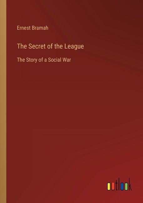 The Secret Of The League: The Story Of A Social War - 9783368446901 ...