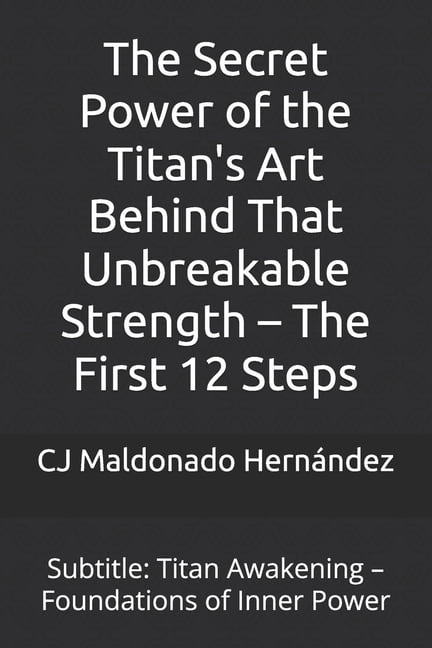 The Secret Power of the Titan's Art Behind That Unbreakable Strength ...