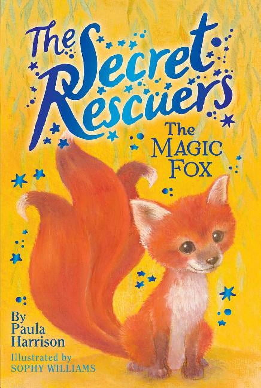Secret Rescuers The Magic Fox, Book 4, (Paperback) - Walmart.com