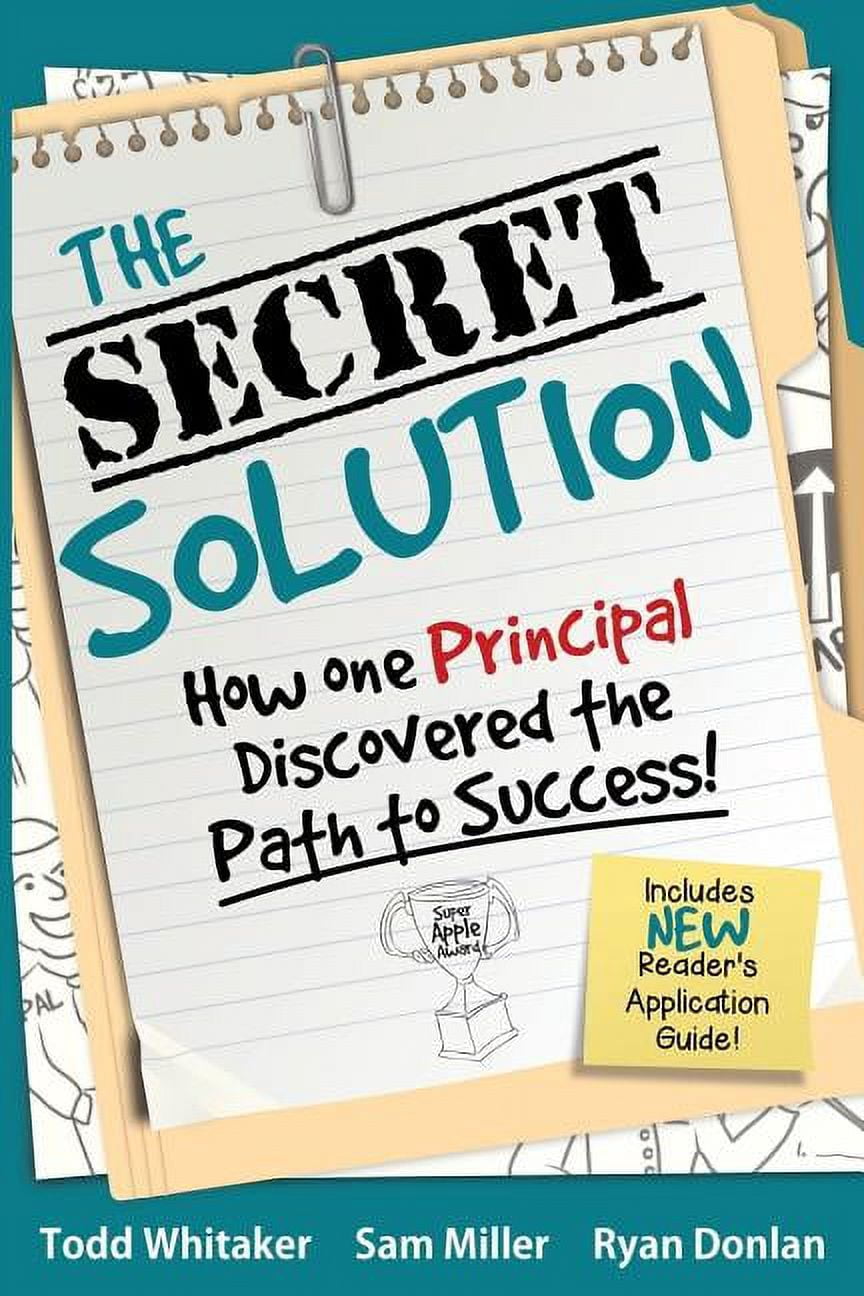The Secret Solution: How One Principal Discovered the Path to Success - Walmart.com