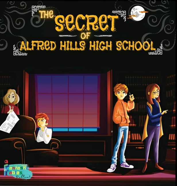 Interesting Storybooks for Kids The Secret of Alfred Hills High School ...