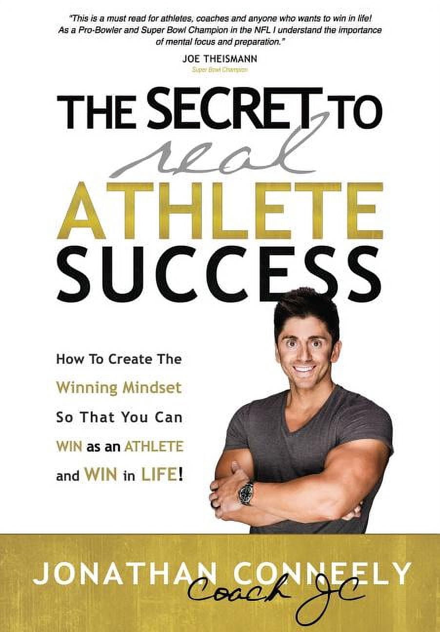 The Secret to Real Athlete Success: How To Create The Winning Mindset ...