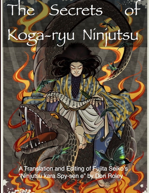 The Secrets of Koga-ryu Ninjutsu (Paperback) - Walmart.com