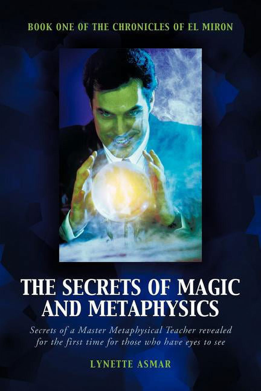 The Secrets of Magic and Metaphysics : Book One of the Chronicles of El ...