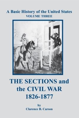 Pre-Owned The Sections and the Civil War 1826-1877 : A Basic History of ...