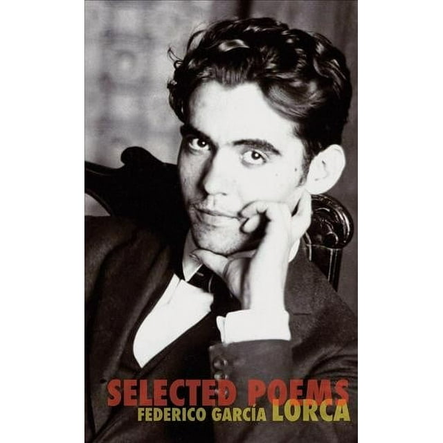 The Selected Poems of Federico Garcia Lorca (Paperback) - Walmart.com