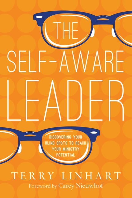 The Self-Aware Leader: Discovering Your Blind Spots to Reach Your ...