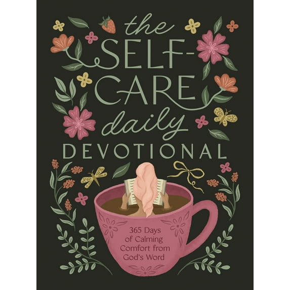 The Self-Care Daily Devotional: 365 Days of Calming Comfort from God's ...