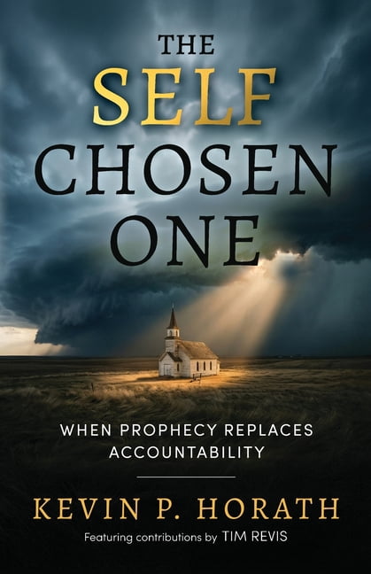 The Self Chosen One: When Prophecy Replaces Accountability, (Paperback ...