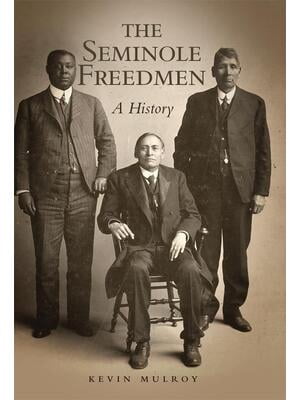 The Seminole Freedmen: A History (race And Culture In The American West ...