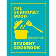 The Easy College Cookbook: 75 Quick, Affordable Recipes for Campus Life ...