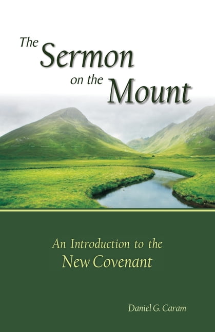The Sermon on the Mount: An Introduction to the New Covenant - Walmart.com