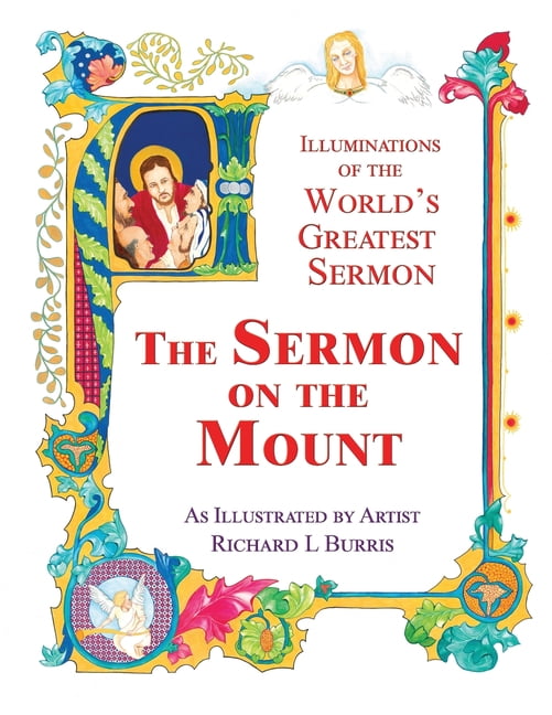 The Sermon on the Mount: Illuminations of the World's Greatest Sermon ...